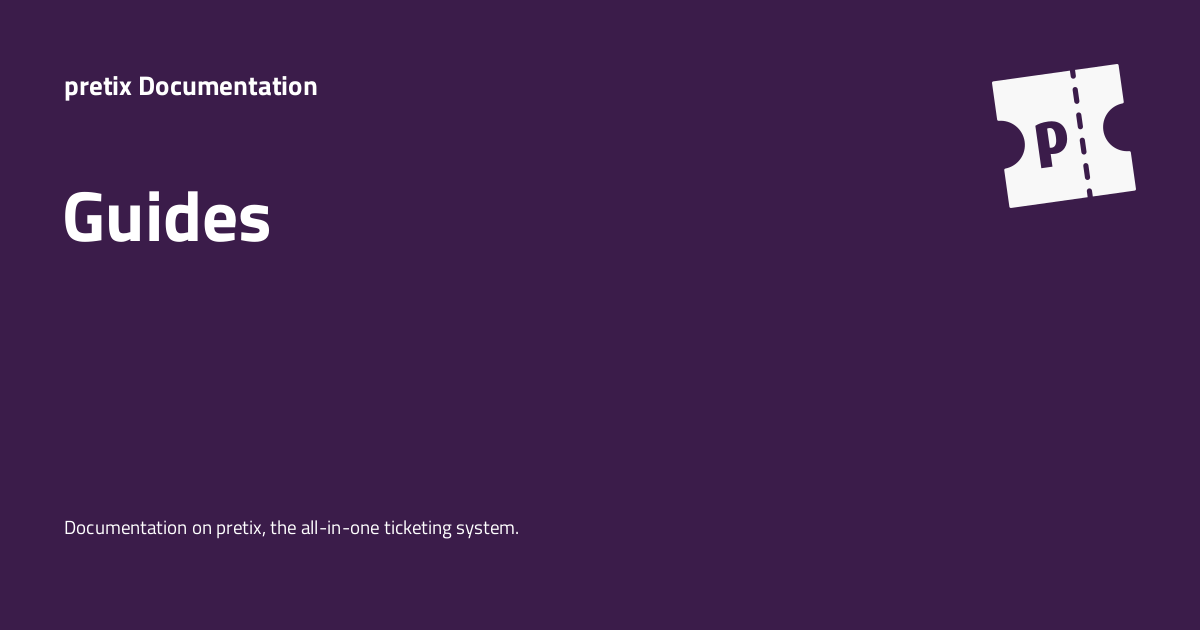 Guides - pretix Documentation