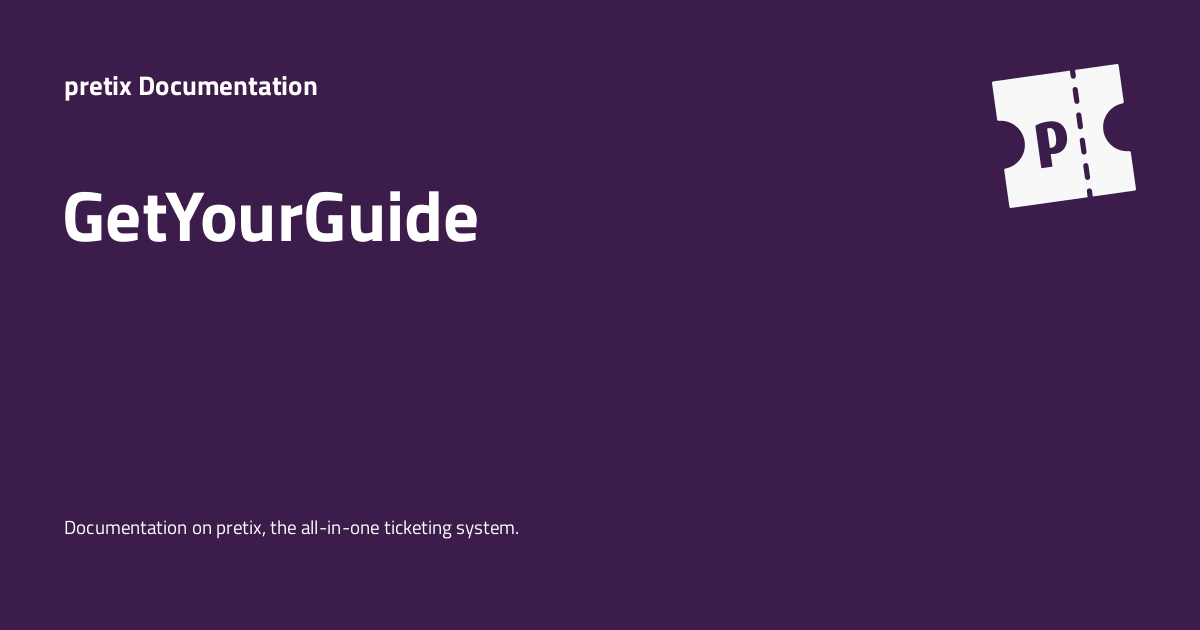 GetYourGuide - pretix Documentation