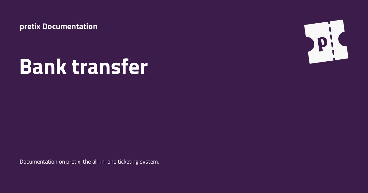 Bank transfer - pretix Documentation
