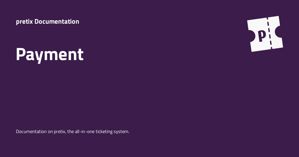 Payment - pretix Documentation
