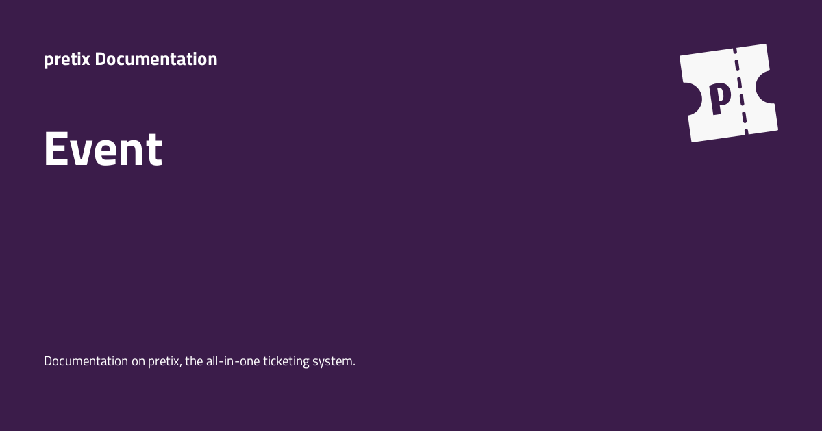 Event - pretix Documentation